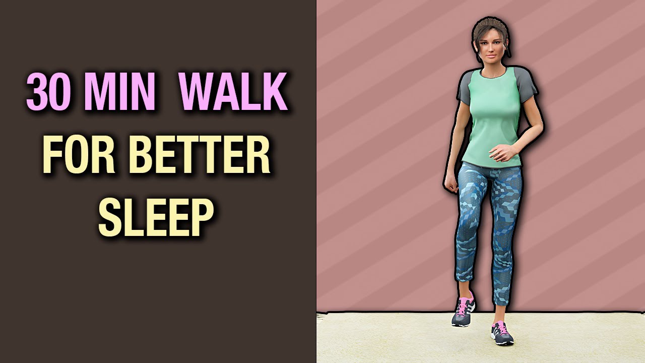 Walk for Better Sleep: 30-Min Relaxing Routine - YouTube