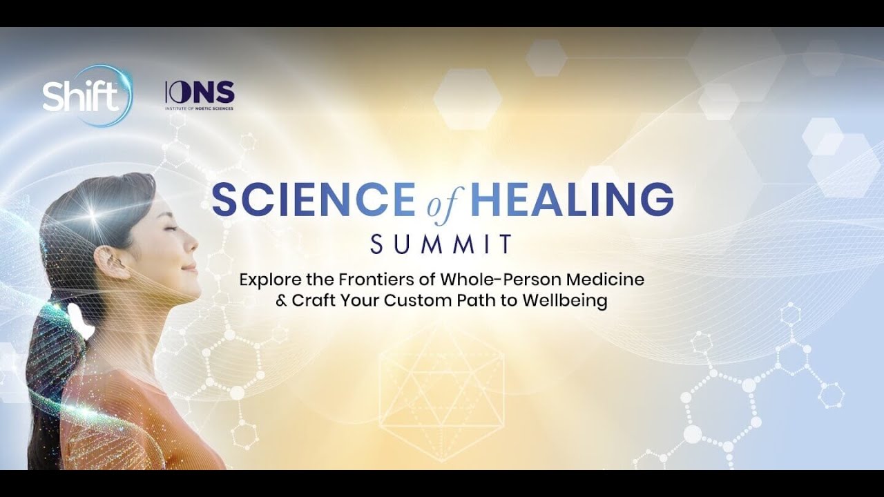 The Science of Healing Summit - Free Registration Open - YouTube