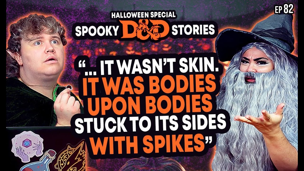 Telling Spooky D&D Stories For Halloween! 🎃 "It's Behind You... You ...