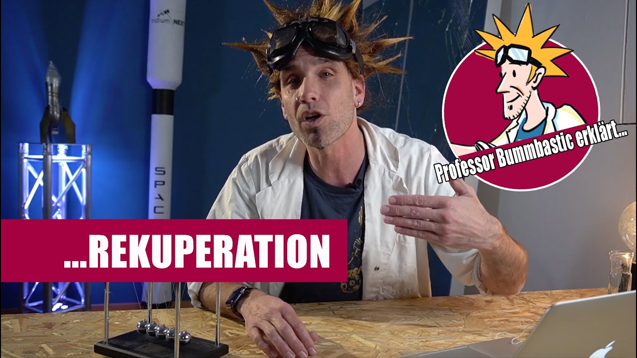 «Professor Bummbastic» erklärt... Rekuperation - YouTube
