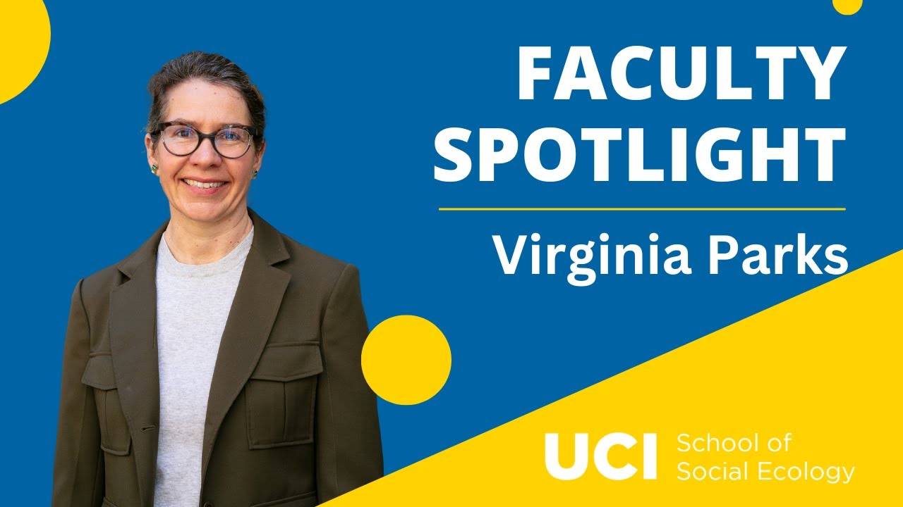 Faculty Spotlight - UCI Professor Virginia Parks - YouTube