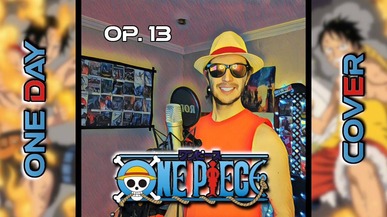 🔥One Piece Op 13 - One Day (cover) ☠️ - YouTube