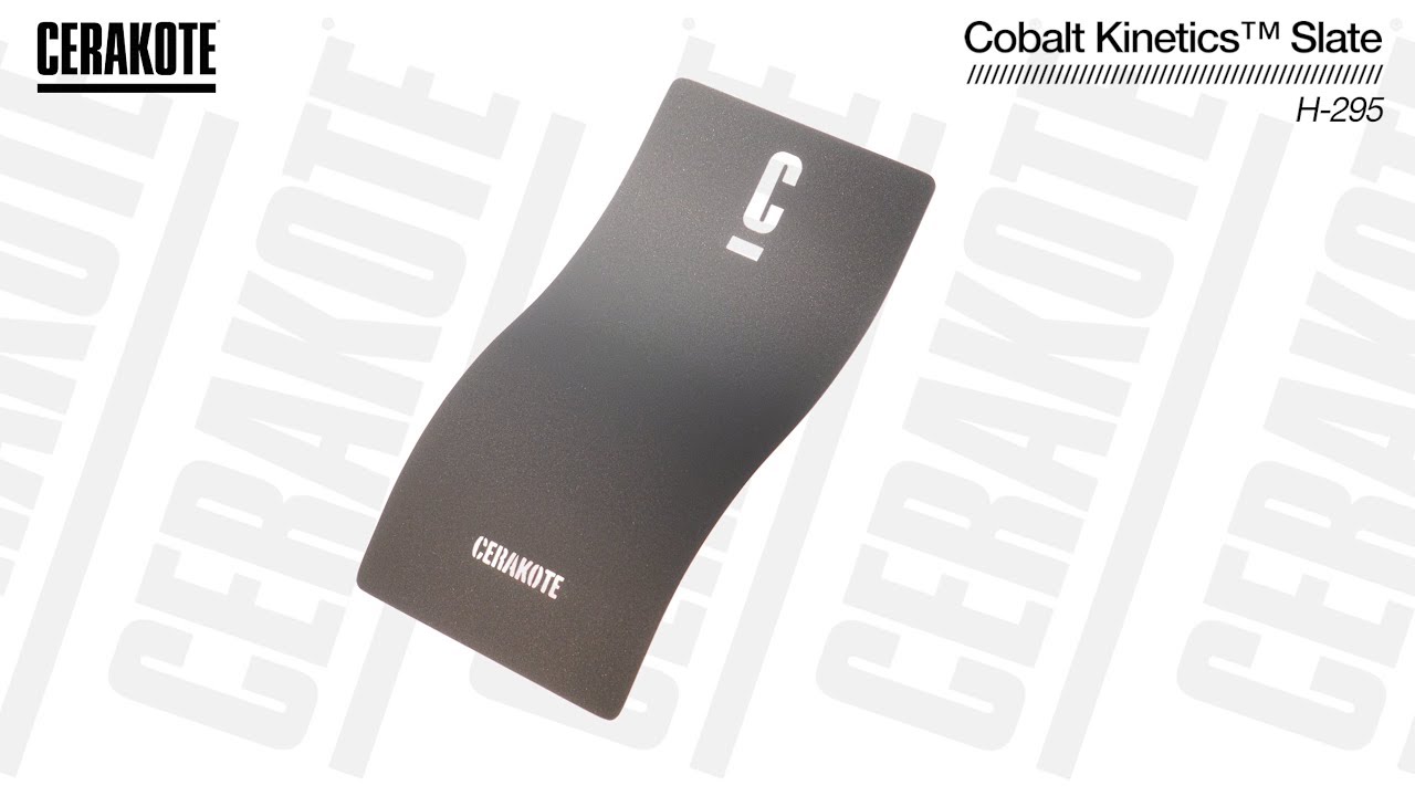 Cerakote Cobalt Kinetics™ Slate H-295 - YouTube