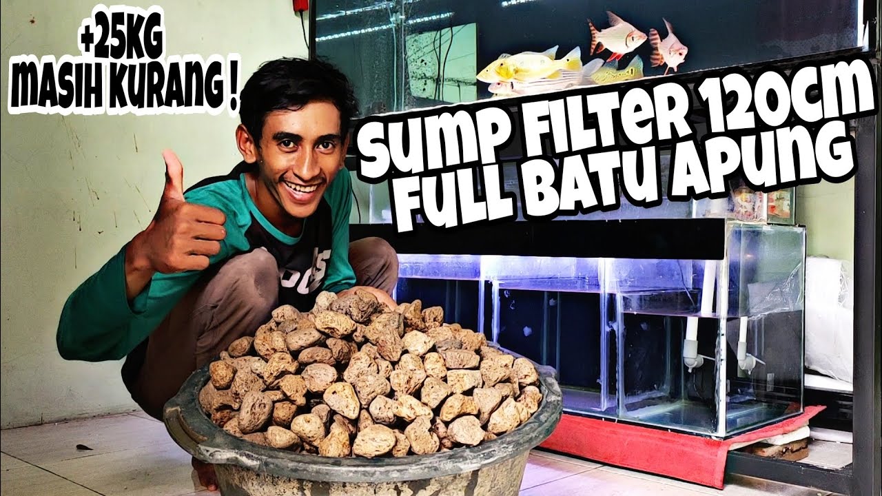MENYUSUN MEDIA FILTER Full Batu Apung di SUMP FILTER 120 cm. Kurang ...