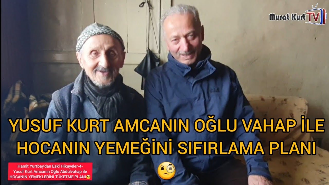 Hamit Yurtbay'dan Eski Hikayeler-'4'-Yusuf Kurt Amcanın Oğlu Abdulvahap ...