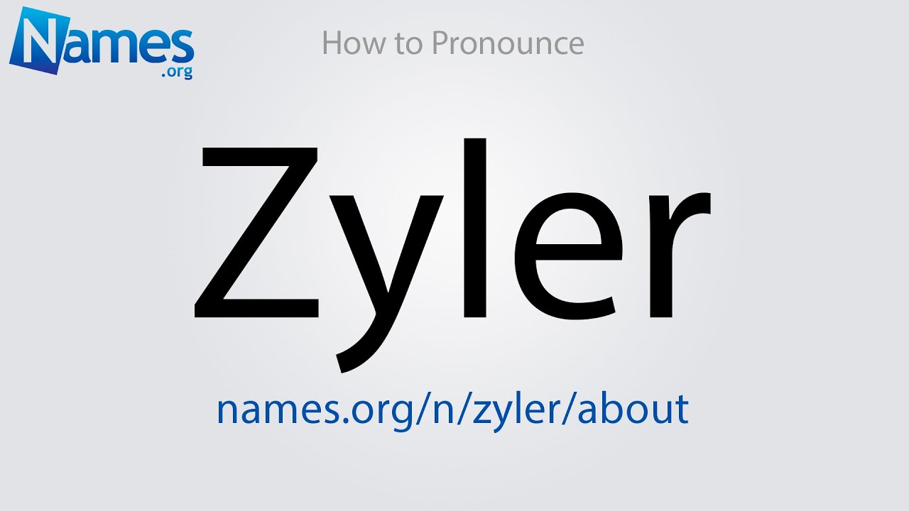 How to Pronounce Zyler - YouTube