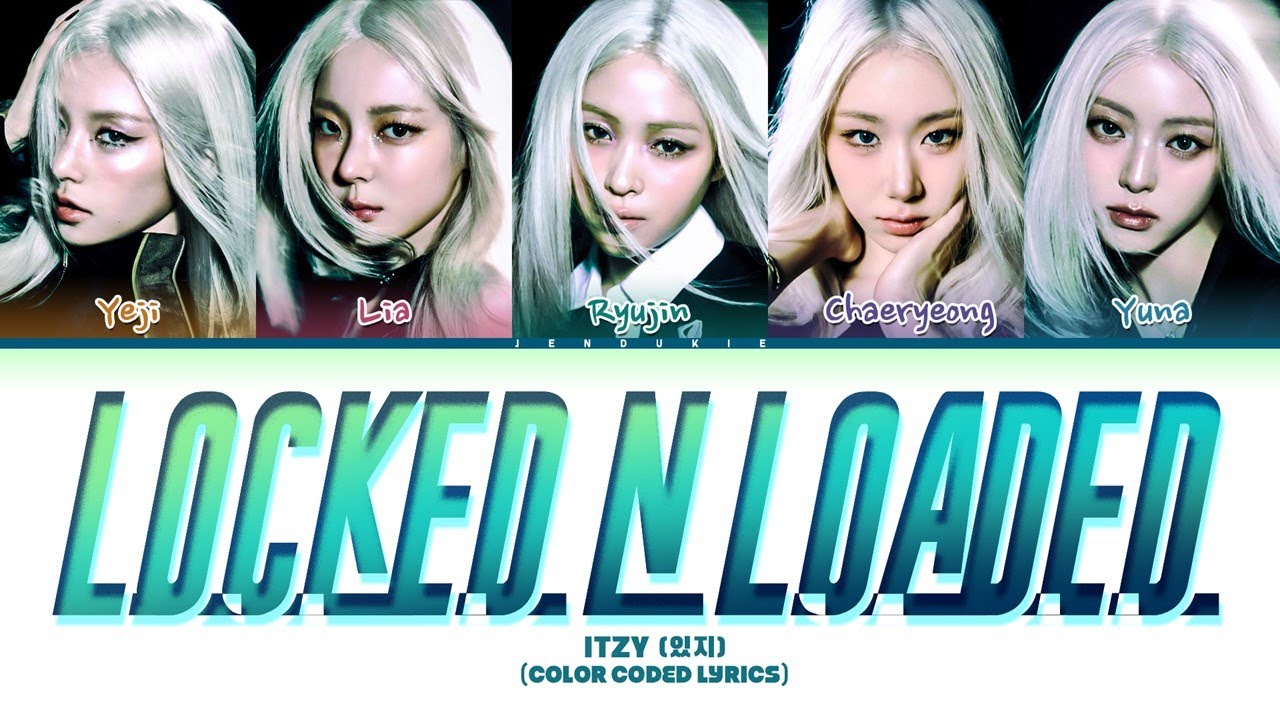 ITZY (있지) 'Locked N Loaded' Lyrics (Color Coded Lyrics) - YouTube