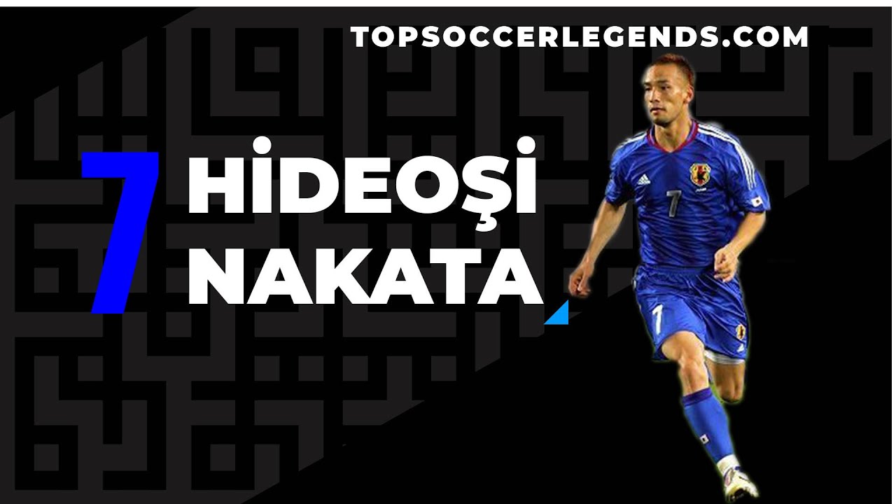 Soccer Legend: Hidetoşi Nakata "Hide" 3 - YouTube