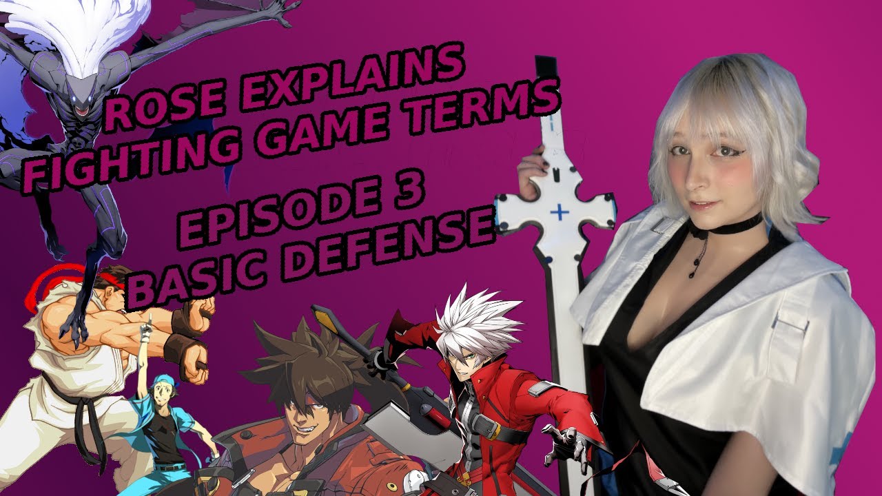 Rose Explains Fighting Game Terms Episode 3 - Basic Defense - YouTube