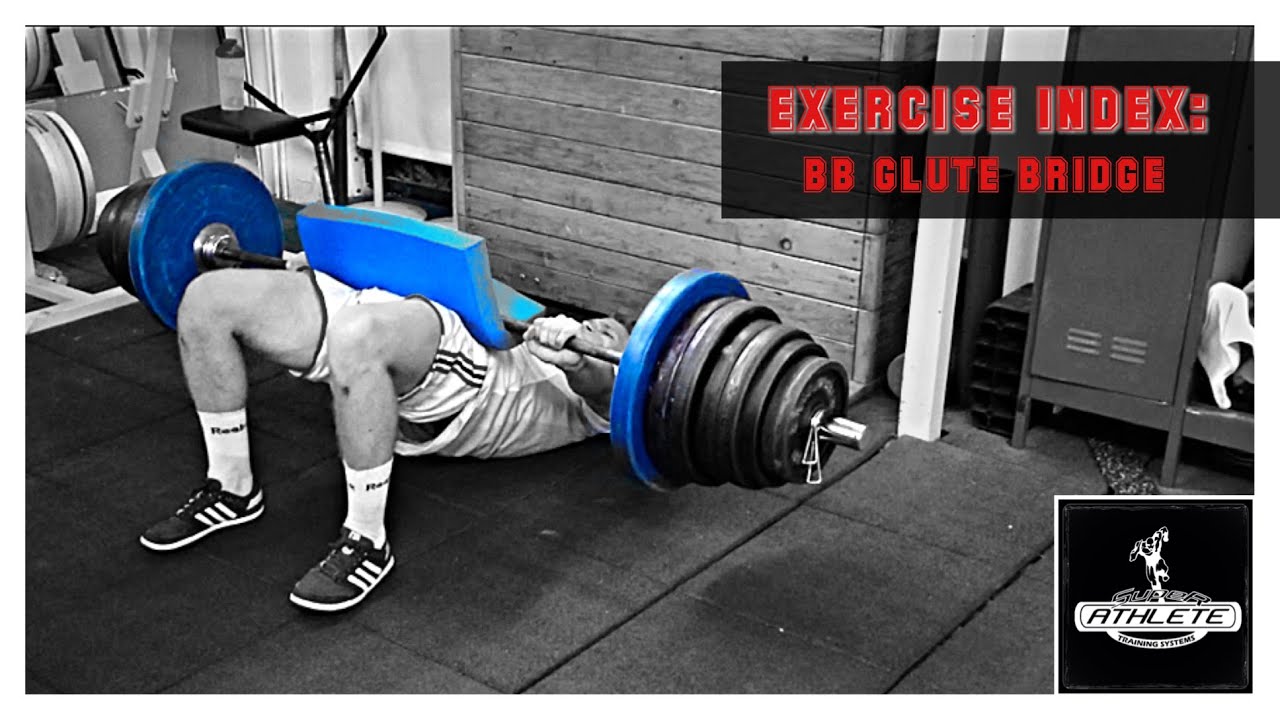 Super Athlete T.S.- Exercise Index: BB Glute Bridge - YouTube
