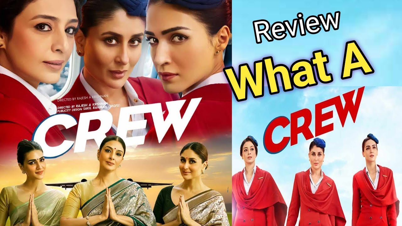 Crew Movie Review | Kriti s, Karina K, Tabbu | Manish bhardwaj Review ...
