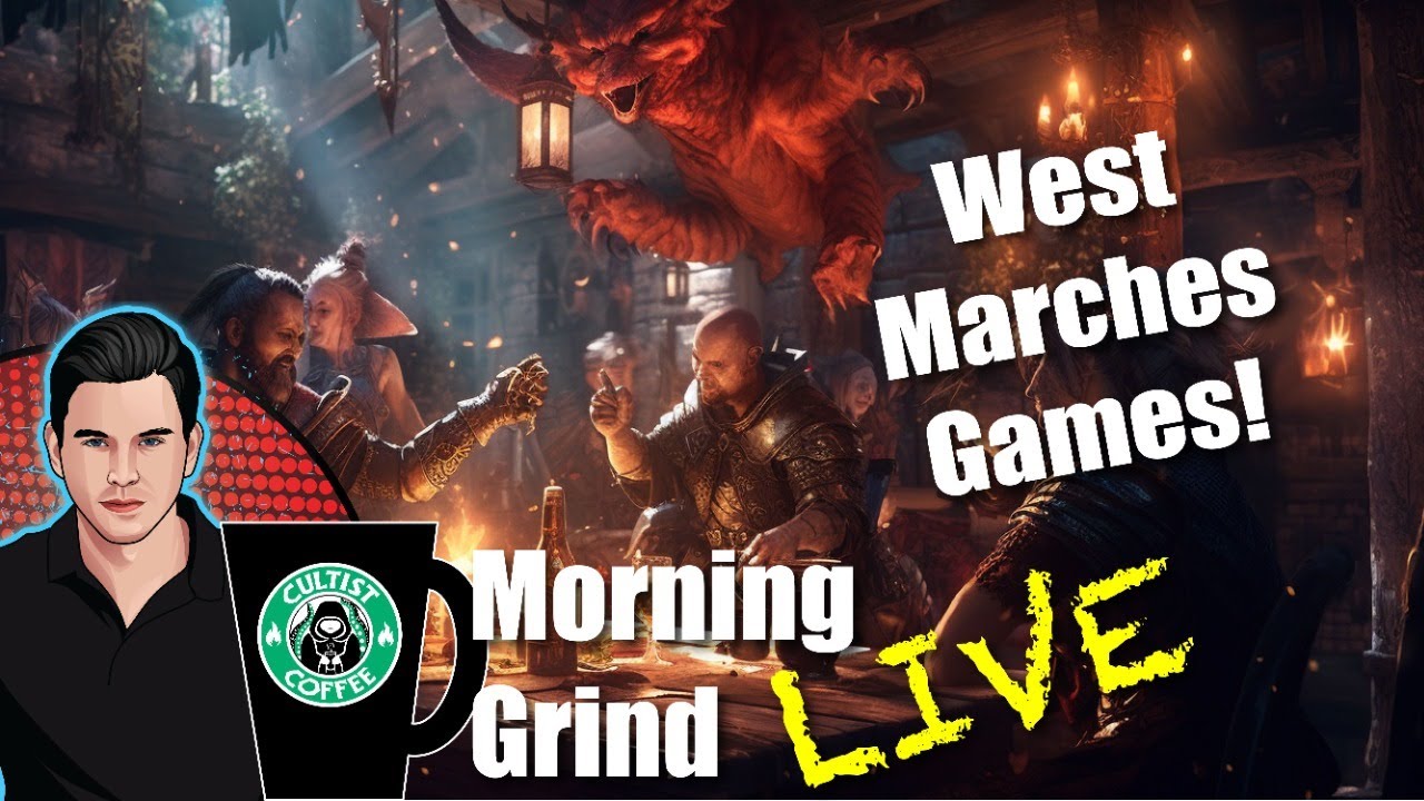 West Marches Style RPG - What is it? - Morning Grind # 233 (3 July 2023 ...