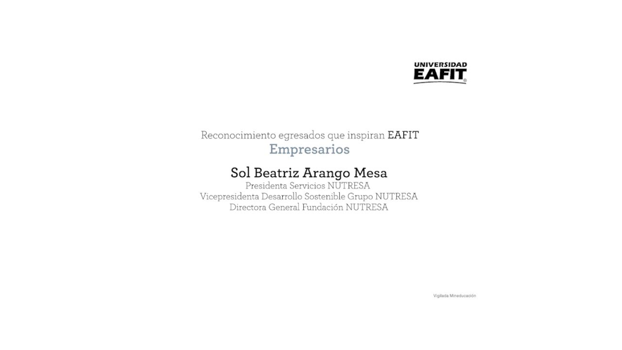 Sol Beatriz Arango Mesa - Reconocimiento egresados que inspiran EAFIT ...