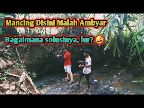 MANCING AMBYAR, GENG!!! ISENG MANCING DI SUNGAI KECIL . MICRO FISHING AMBYAR !!!