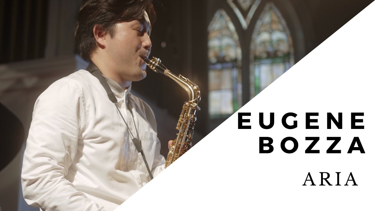 Eugene Bozza "ARIA" (NEW ALBUM)【Classical Saxophone Performance】by ...