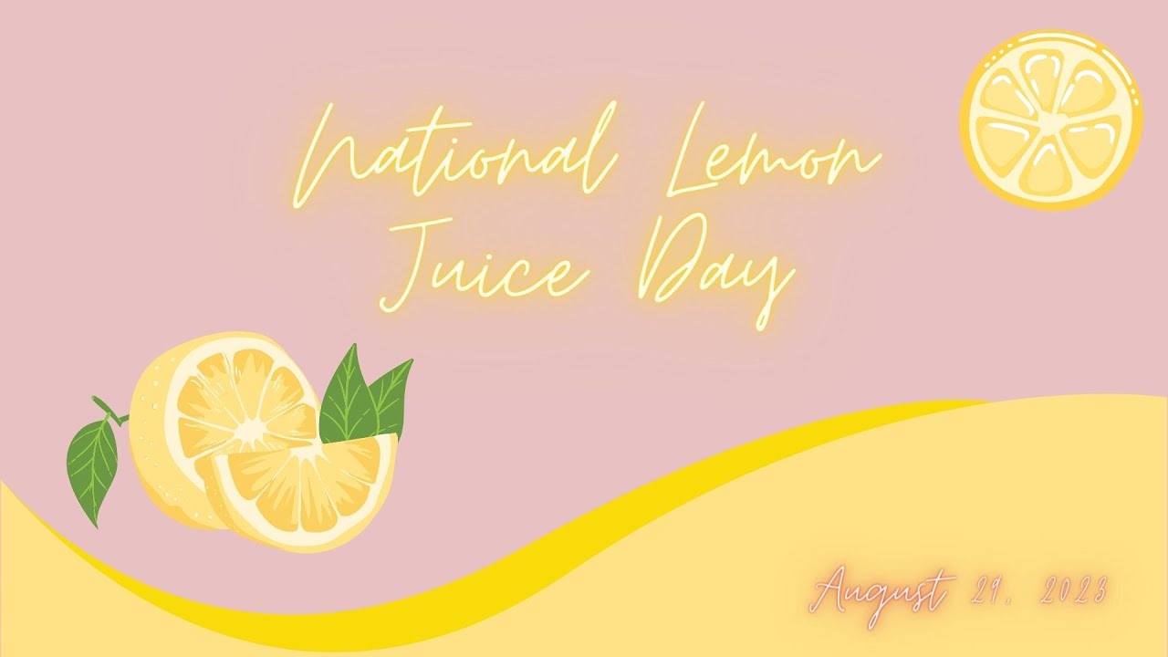 National Lemon Juice Day 8/29/23 - YouTube