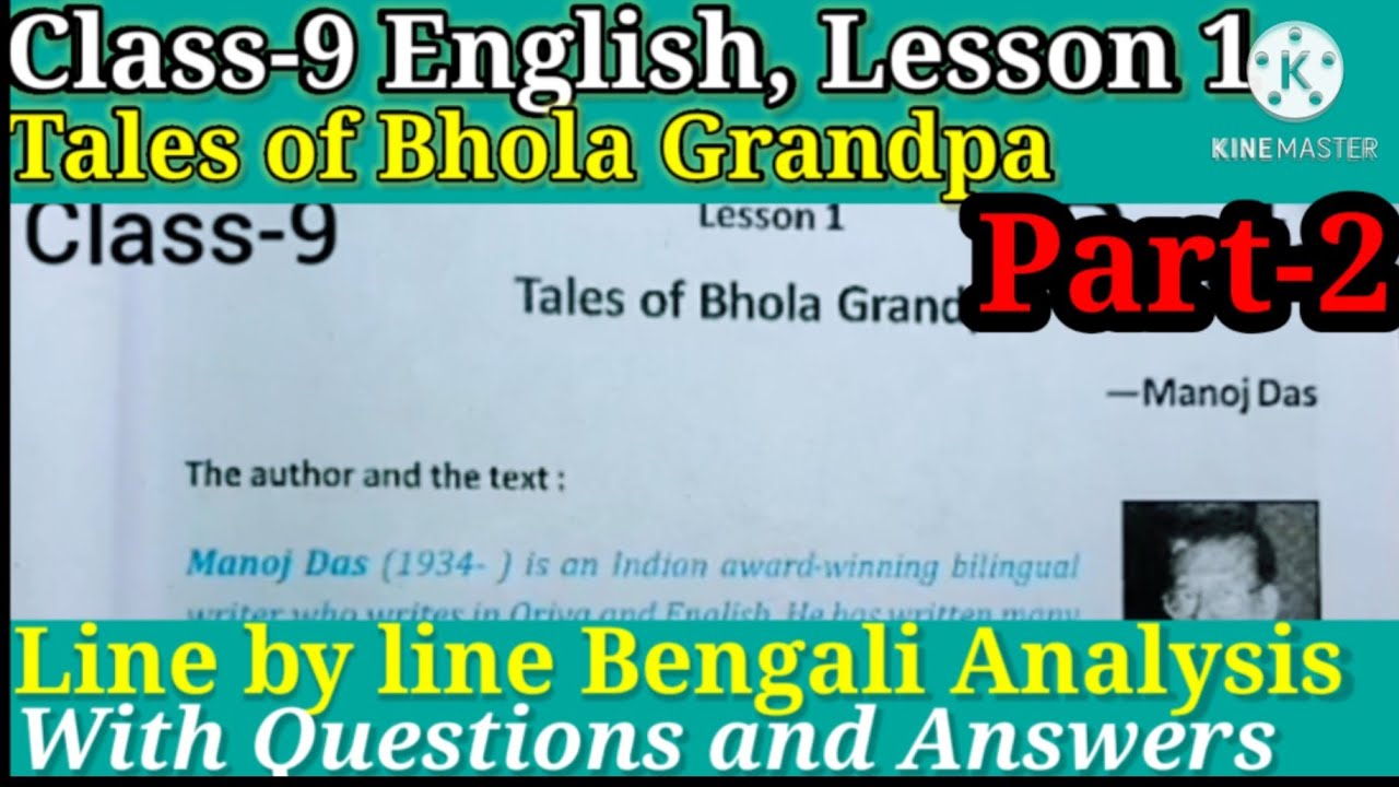 Class-9 English Lesson-1 Tales of Bhola Grandpa written by Manoj Das with Questions and Answers ...