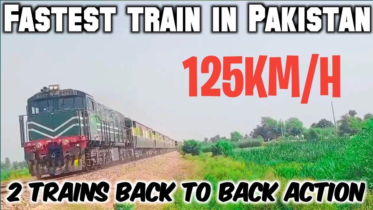 Fastest Train In Pakistan l Train Back To Back Full Speed Action l ...