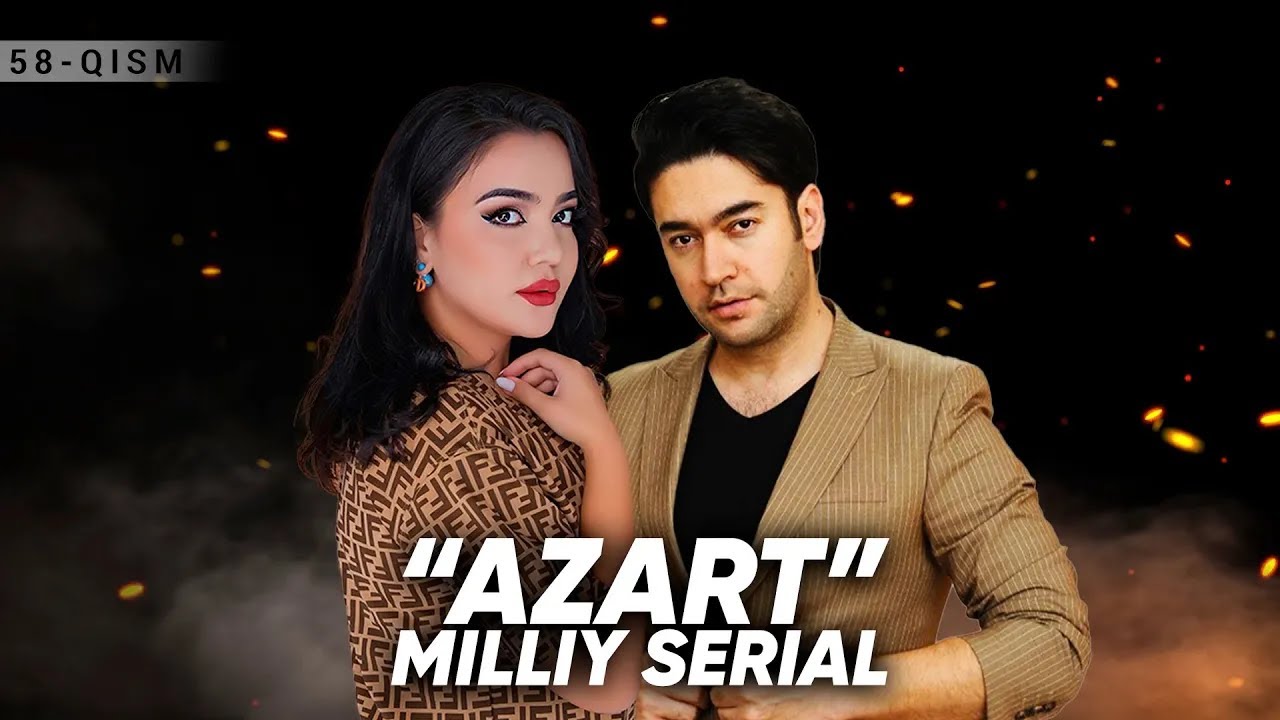 "Azart" milliy serial 58-qism - YouTube
