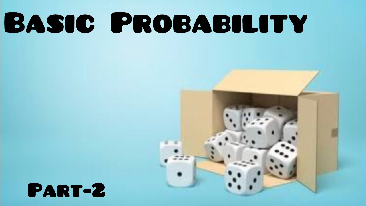 BASIC PROBABILITY | PART-2 - YouTube