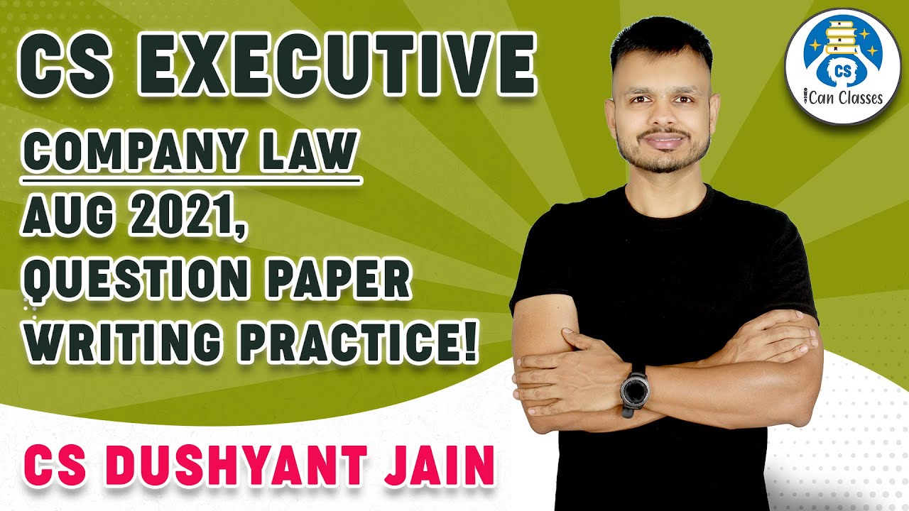 CS EXECUTIVE l COMPANY LAW l AUG 2021 QUESTION PAPER l WRITING PRATICE ...