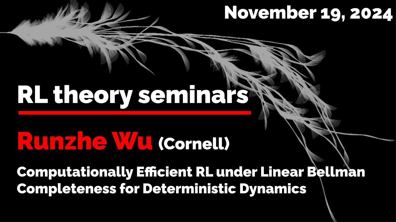 RL Theory Seminar 2024: Runzhe Wu (November 19) - YouTube