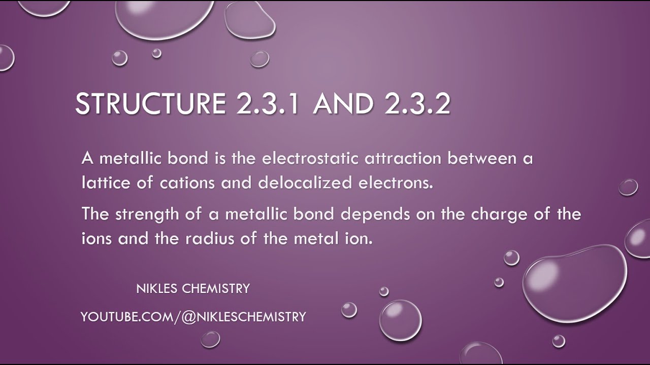 IB Chemistry SL/HL - Structure 2.3.1 and 2.3.2 - Metallic Bonding and ...