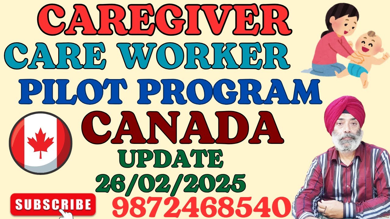 CAREGIVER CARETAKER PILOT PROGRAM CANADA UPDATE 26/02/2025 98724 68540 ...