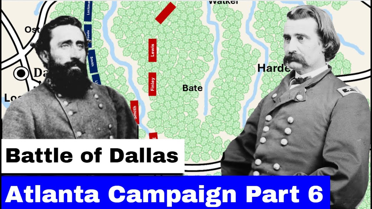 The Atlanta Campaign, Part 6 | The Battle of Dallas - YouTube