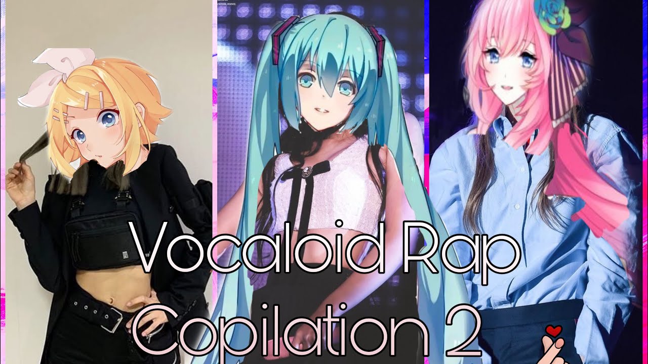 Vocaloid Rap Compilation 2 - YouTube