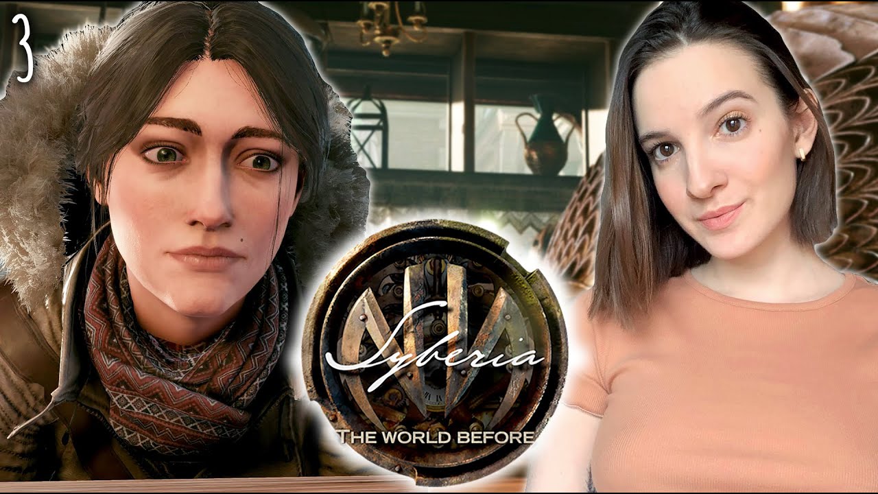 SYBERIA: THE WORLD BEFORE | Полное Прохождение СИБИРЬ 4 на Русском ...