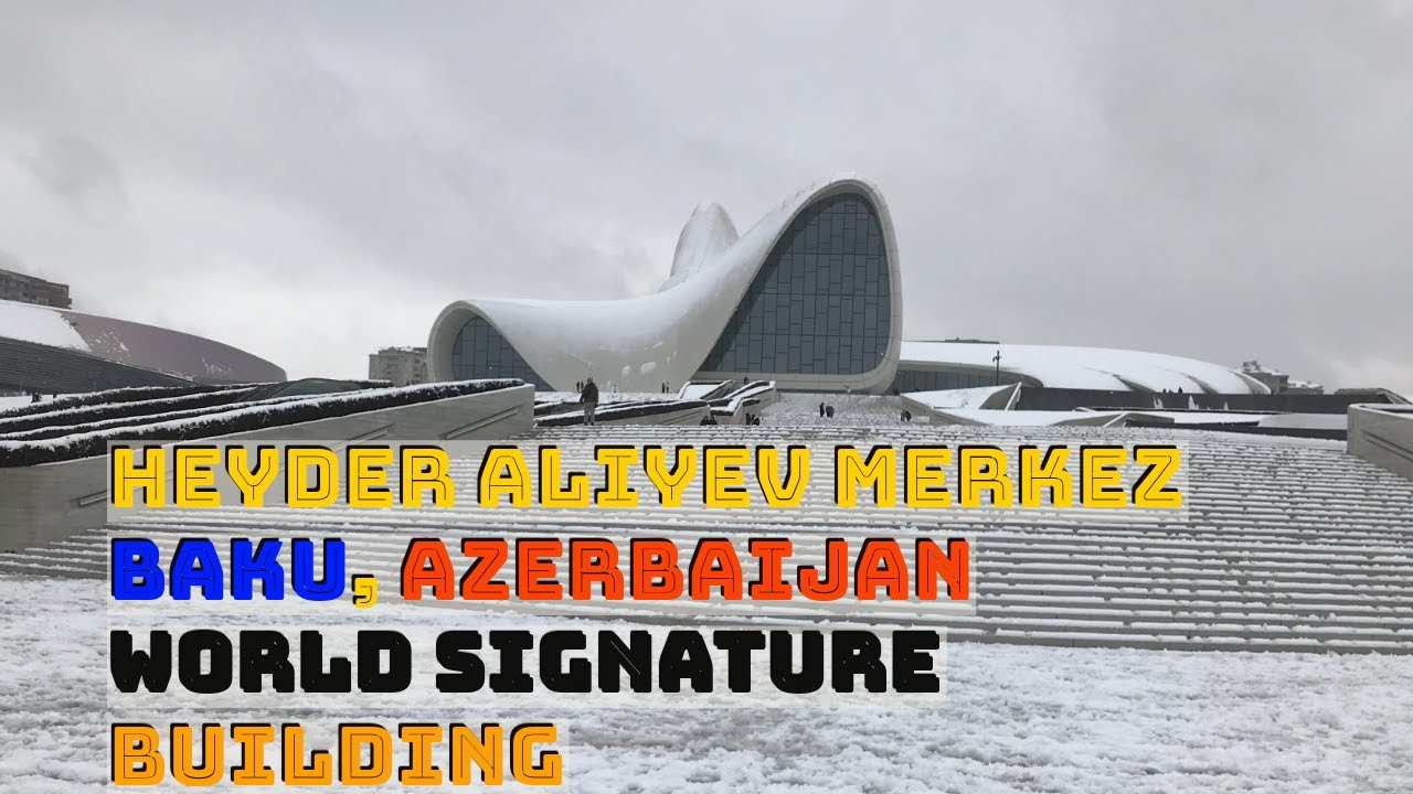 Heyder Aliyev Markaz || World Signature Building || Baku || Azerbaijan ...