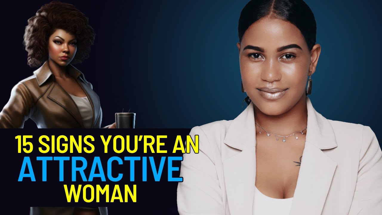 15 Signs You Are An Attractive Woman | Signs You’re More Attractive ...