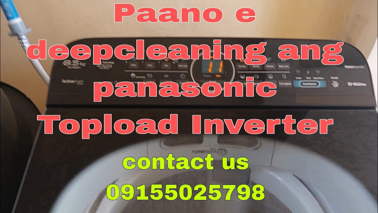 Paano mag deep cleaning ng panasonic topload inverter automatic washing ...