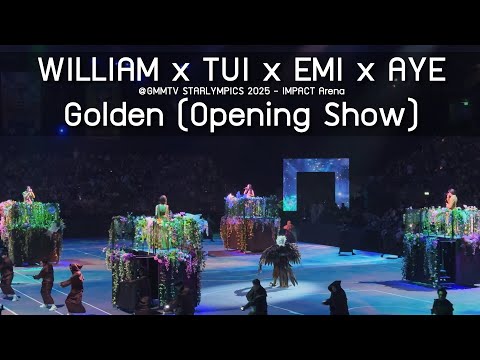 William x Tui x Emi x Aye - Golden (โชว์เปิด) @GMMTV STARLYMPICS 2025 - 20 Dec 2025 [4K]