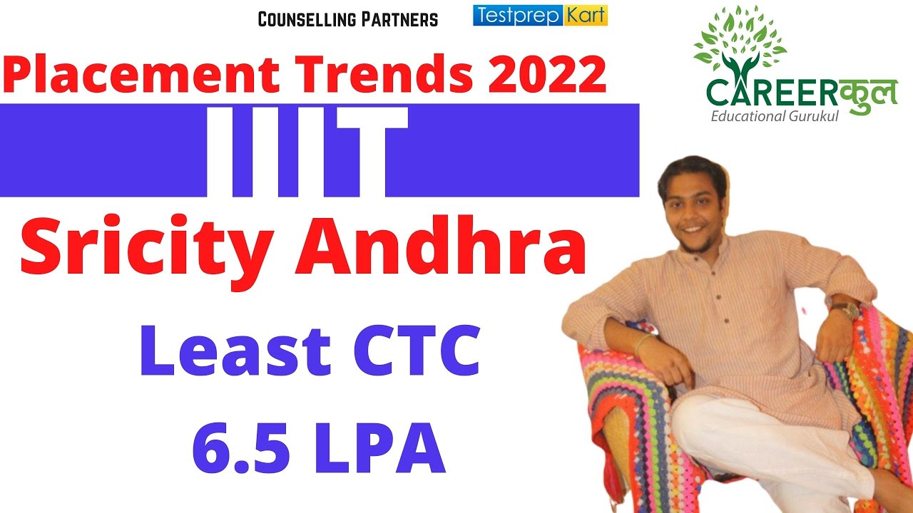 IIIT Srcity Andhra Placement ? Is it Growing or not ? Good Faculty ...