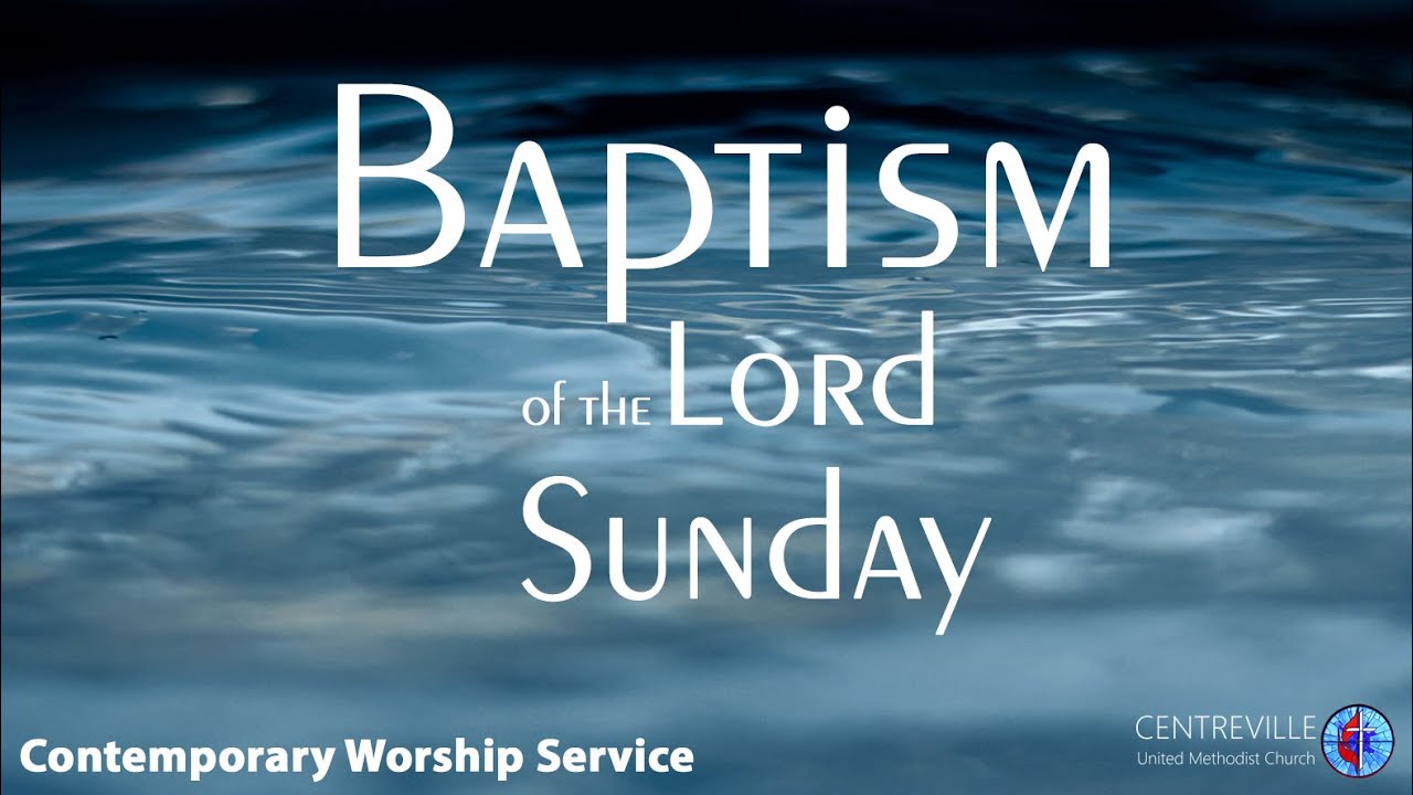 Baptism of the Lord Sunday | Centreville United Methodist Church - YouTube