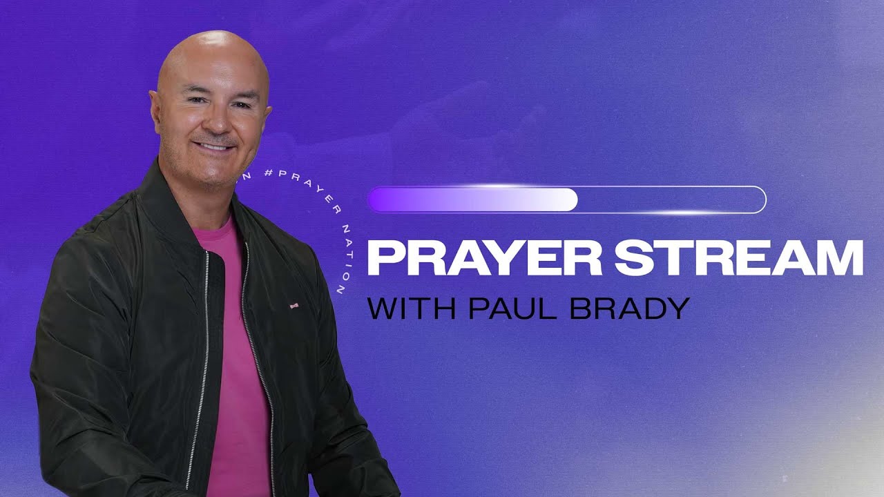 Prayer Stream at with Paul & Karen Brady ON LOCATION - YouTube