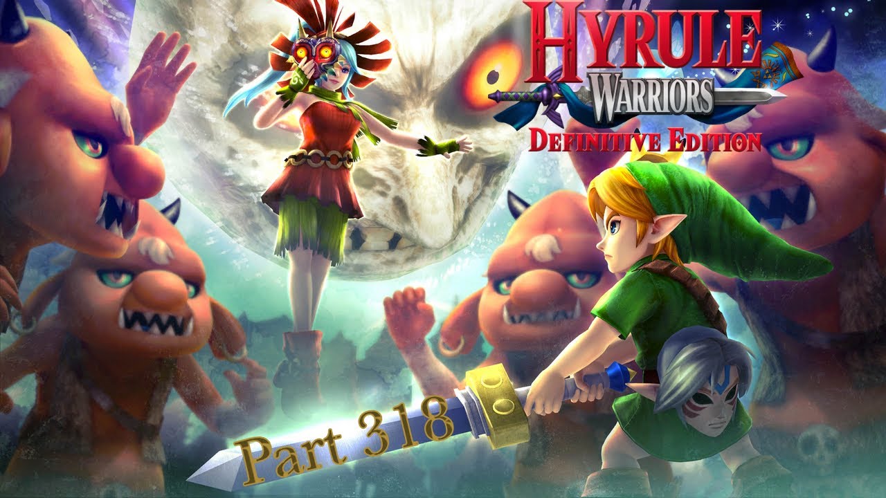 Hyrule Warriors Definitive Edition 100 % - Termina Map - Part 318 ...