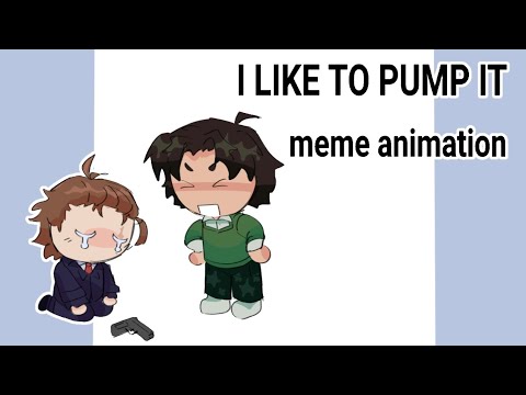 i like to pump it || meme animation || последняя реальность - YouTube