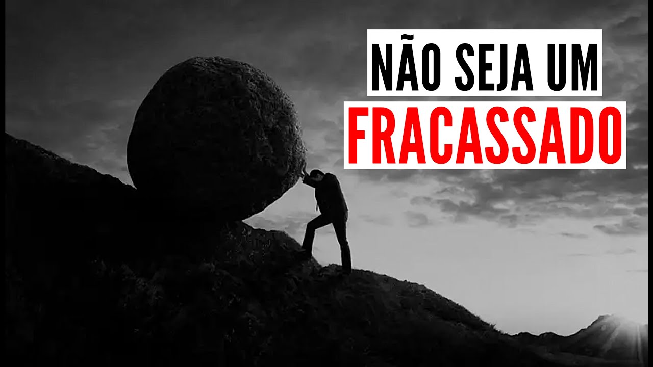PARE DE SER UM FRACASSADO! 2 Minutos que vão Mudar a Sua Vida. - YouTube