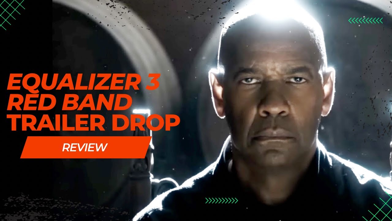 Equalizer 3 Red Band Trailer Dropped! This Movie Looks Insane! - YouTube