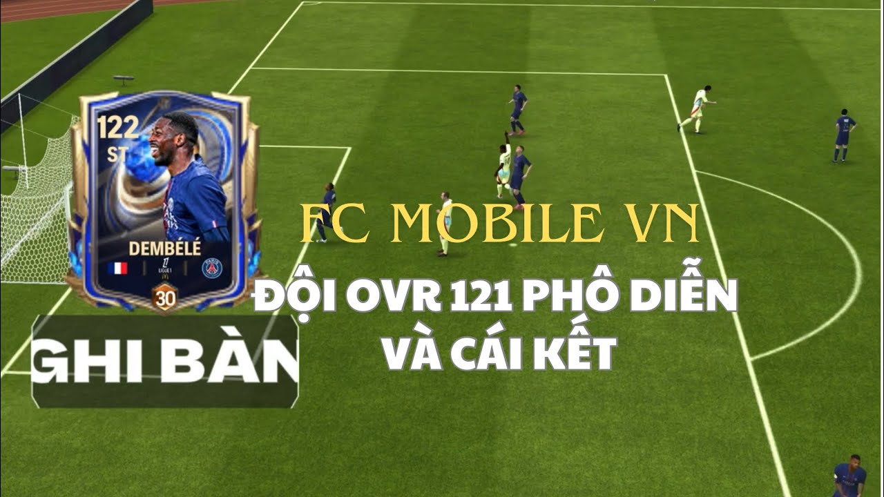 #113 Fc Mobile Vn-Đội ovr 121 phô diễn những cú sút đại bác và cái kết ...