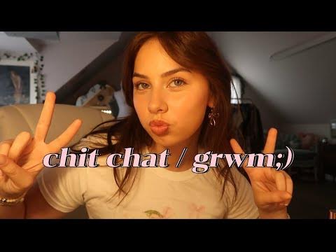 chit chat/grwm - YouTube