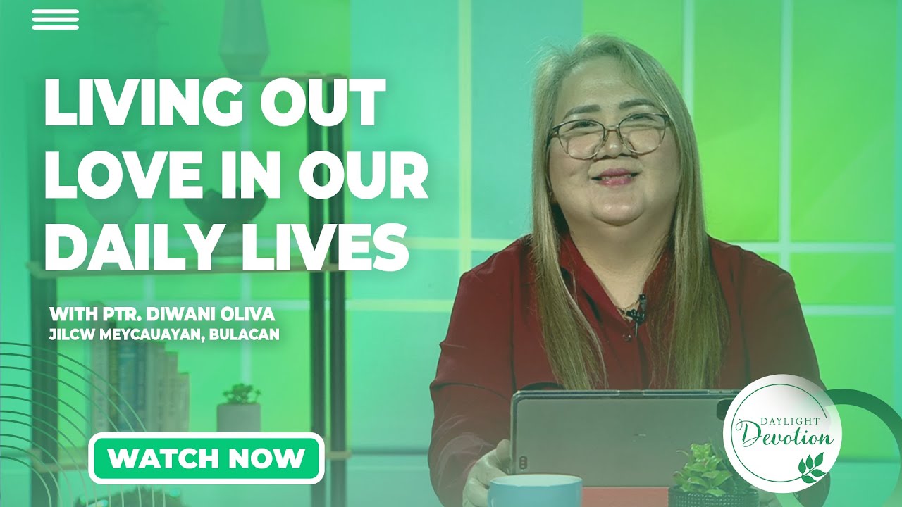 Daylight Devotion | Living out Love in our Daily Lives | February 19 ...