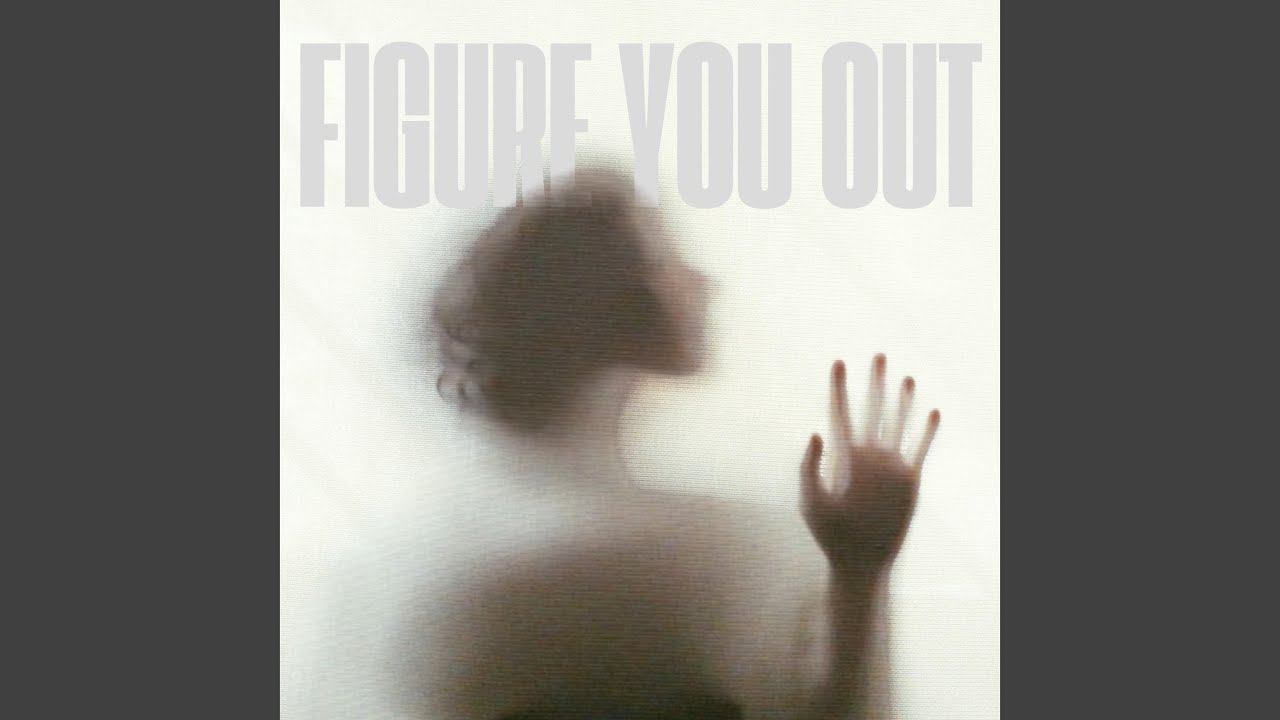 Figure You Out - YouTube