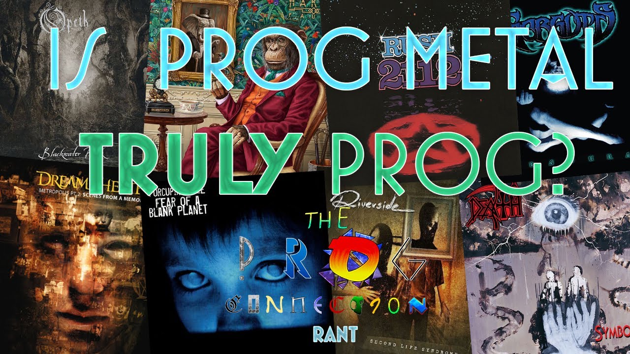 Is Prog Metal TRULY Prog? | The Prog Connection (RANT) - YouTube