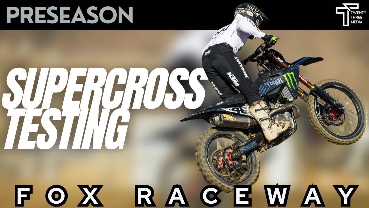 Pre-Season Supercross Testing - Fox Raceway - Presented by Yoshimura R ...