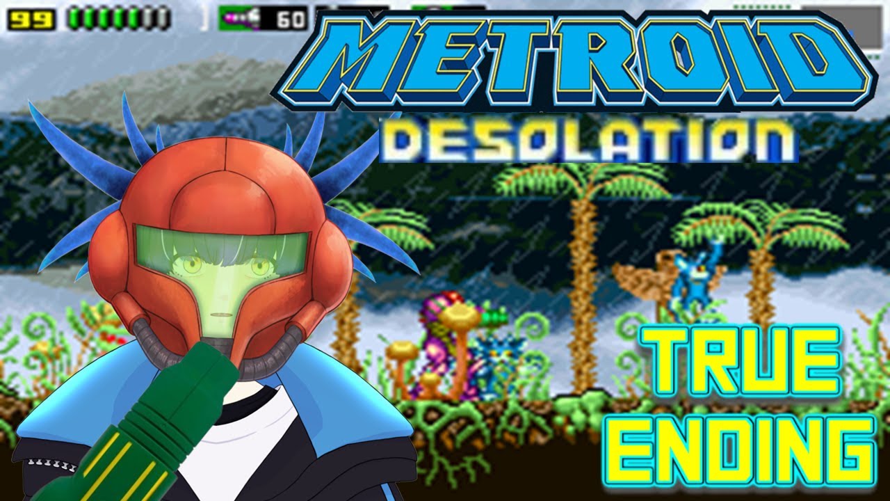 Metroid DESOLATION [TRUE END] pt2: We're past the hard bit so let's ...