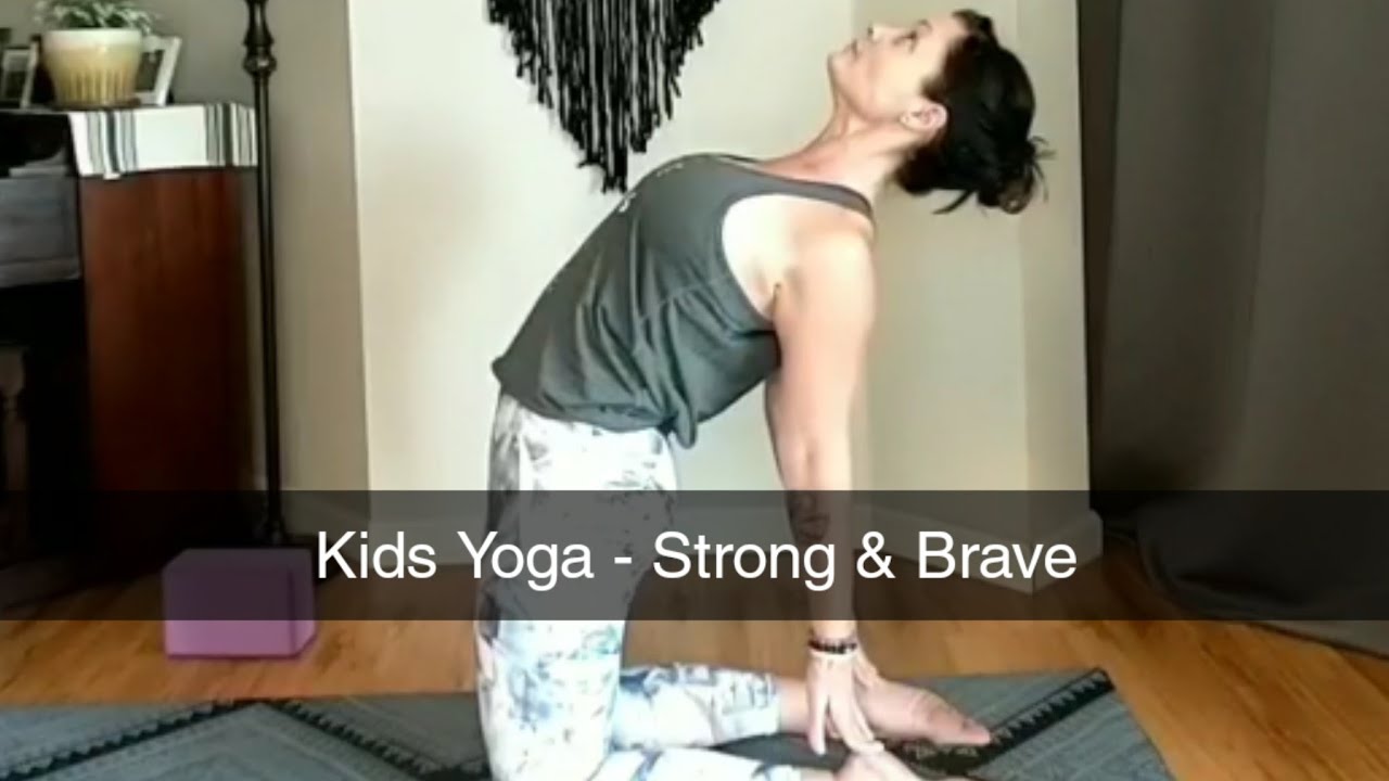 Kids Yoga - Strong & Brave - YouTube